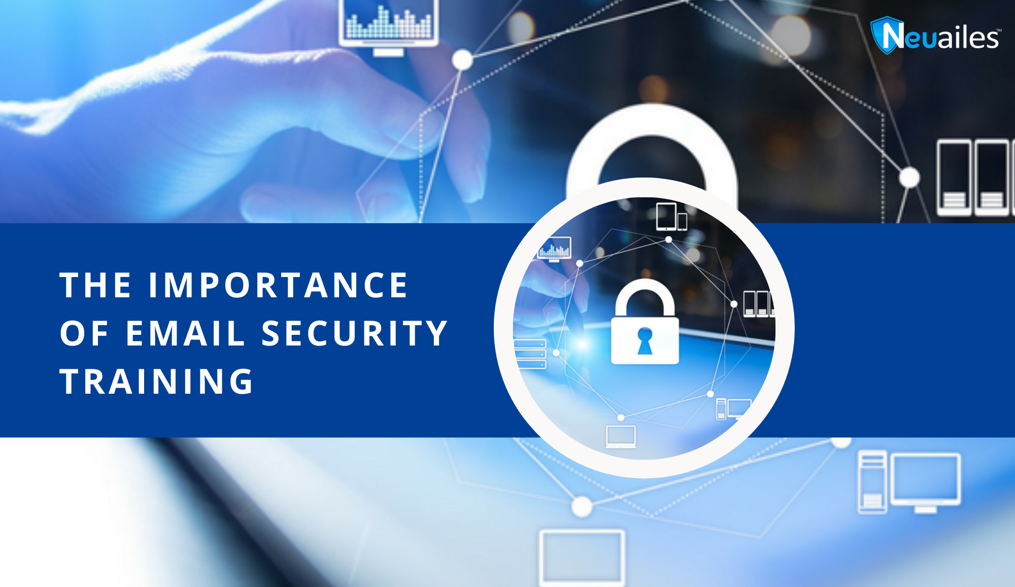 The Importance of Email Security Training - Neuailes